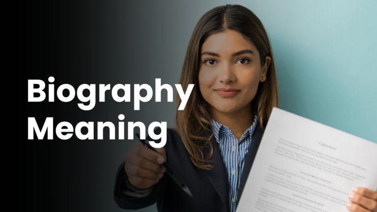 What Is a Biography? Meaning, Purpose, and Examples – Biography
